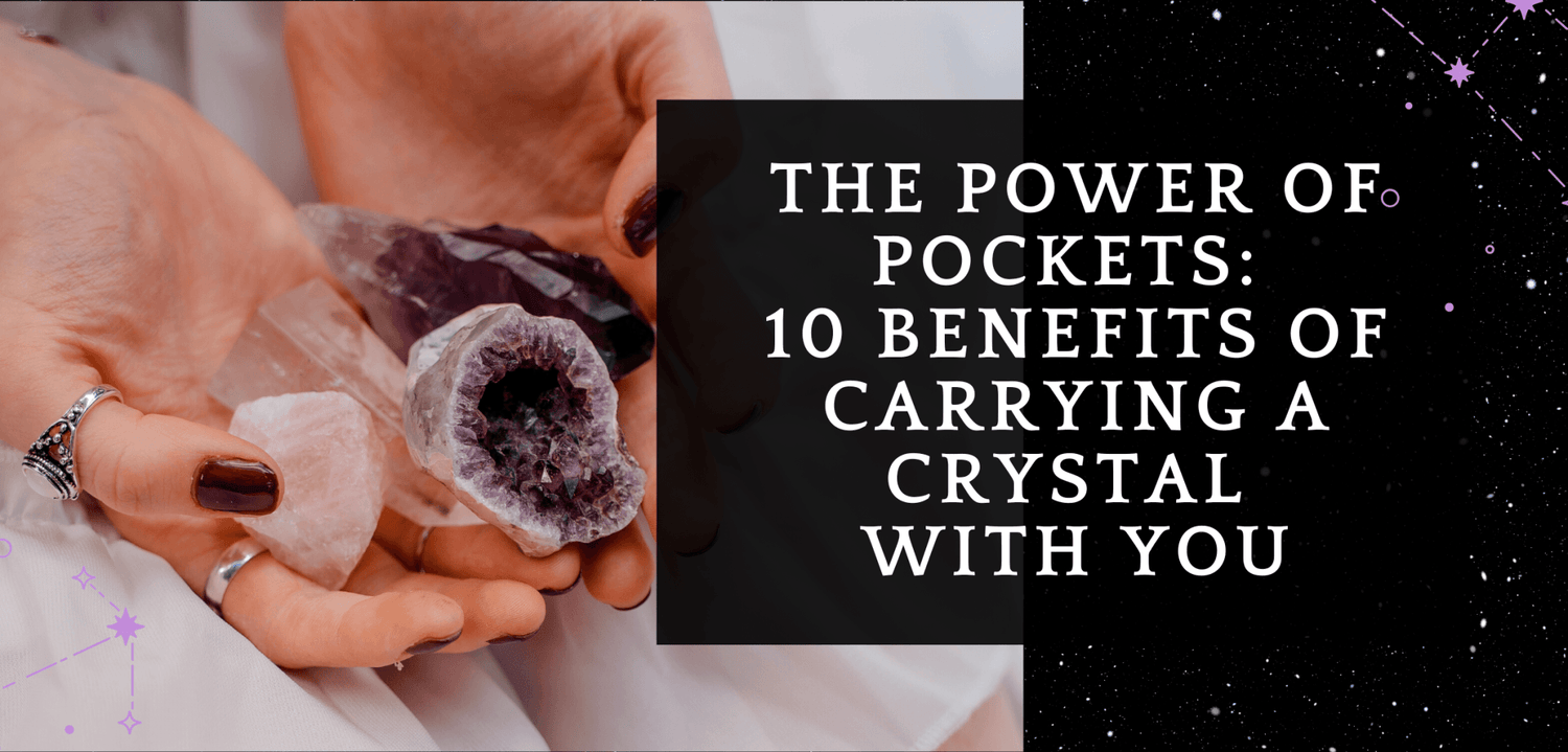 The Power of Pockets: 10 Benefits of Carrying a Crystal with You ...